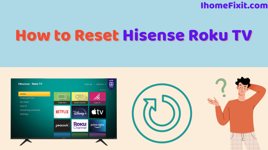 How to Reset Hisense Roku TV: Quick and Easy Steps